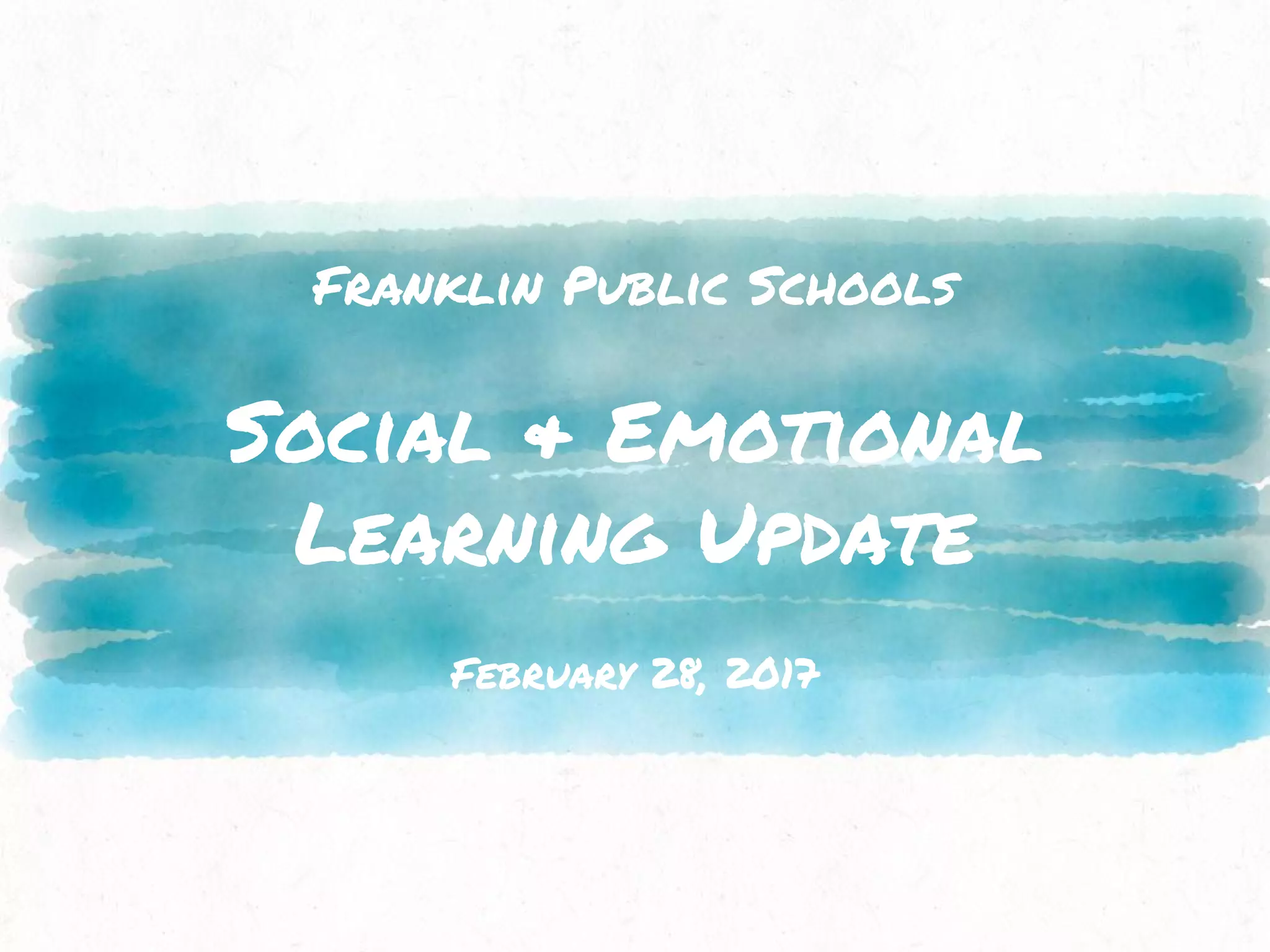 Social Emotional Learning - Presentation to Franklin (MA) School ...
