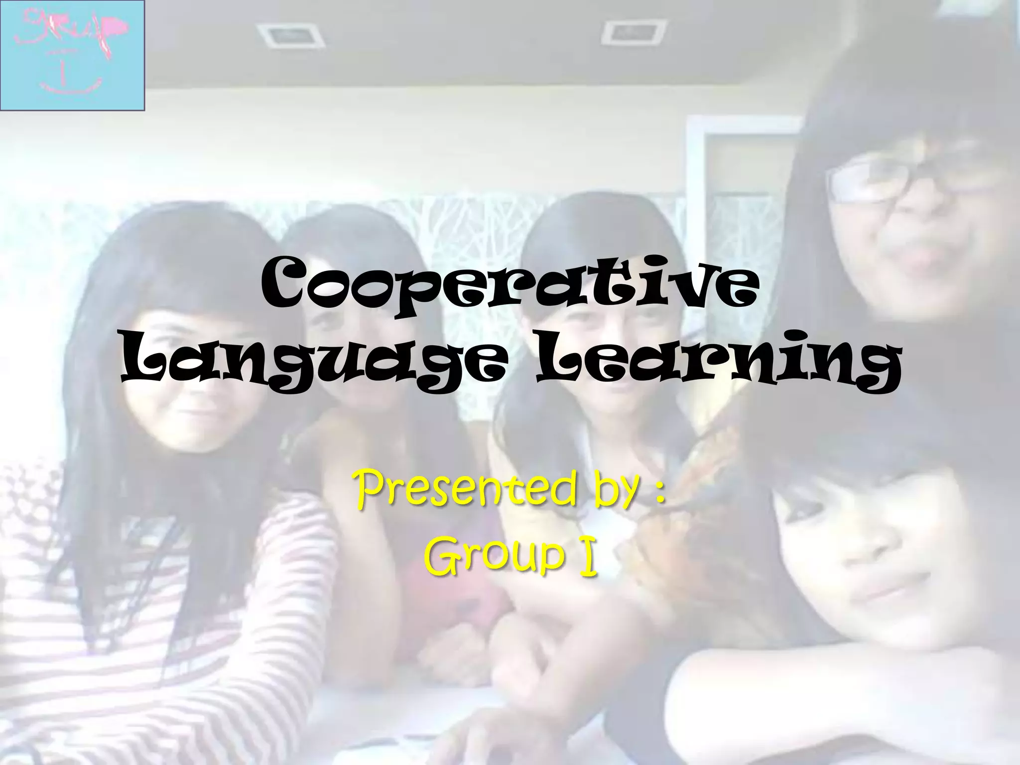 Cooperative Language Learning-group I | PPTX