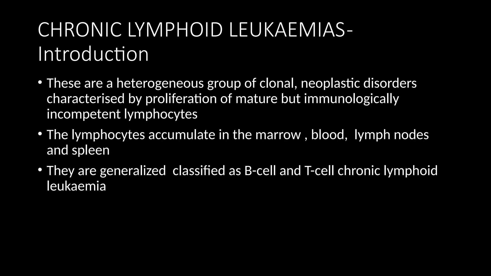 Chronic lymphocytic Leukemia slide CLL.pptx