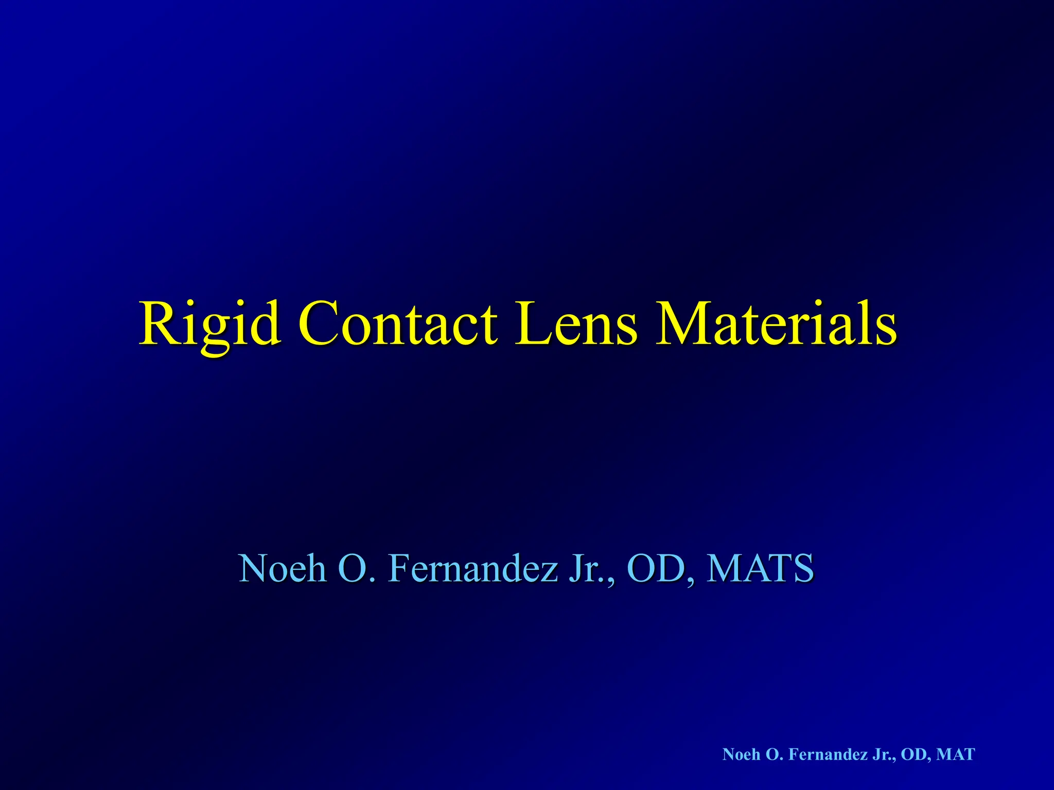 rigid contact lens materials, oxygen transmissibility, oxygen ...