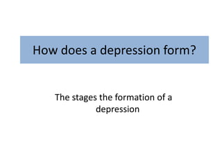 Cl lesson 2 formation of a depression | PPTX