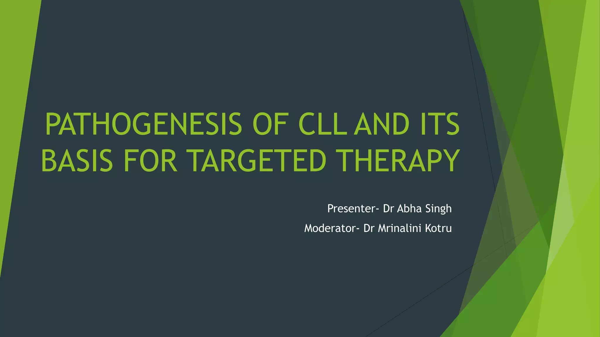 Cll pathogenesis and targeted therapy | PPTX
