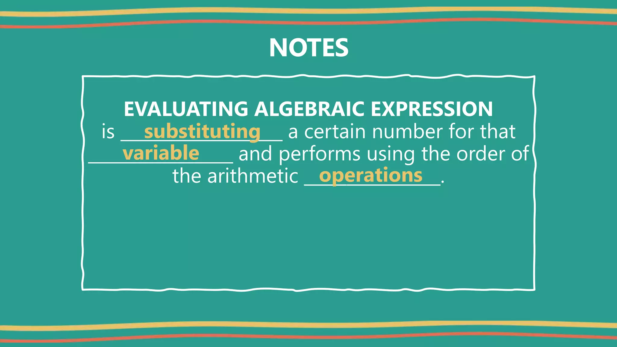Evaluating Algebraic Expressions - Math 7 Q2W4 LC1 | PPSX