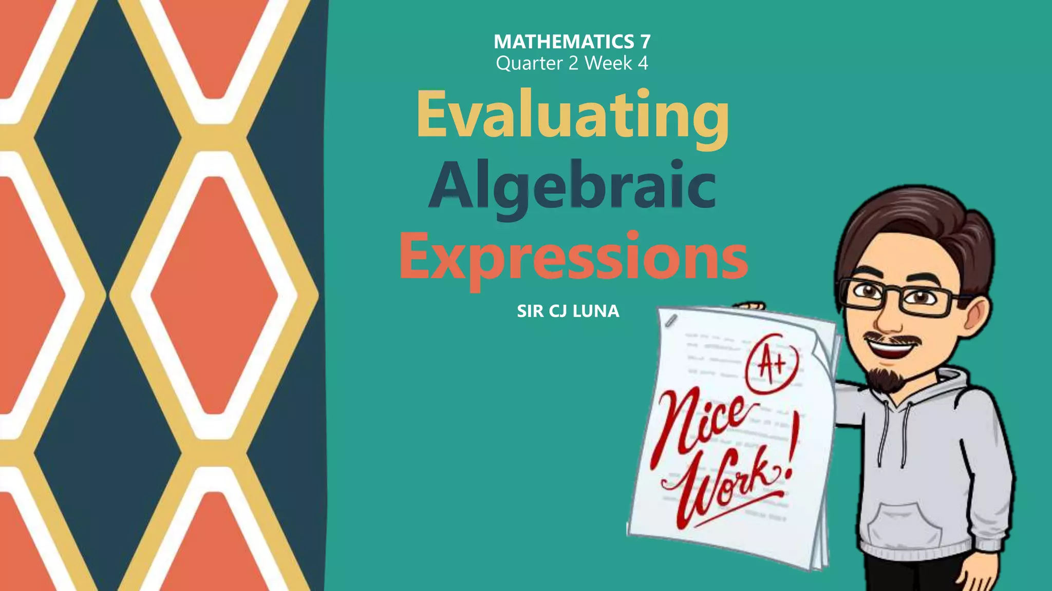 Evaluating Algebraic Expressions - Math 7 Q2W4 LC1 | PPSX