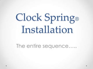 Clock Spring® Installation Overview | PPTX