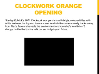 Clockwork orange opening analysis finished | PPTX