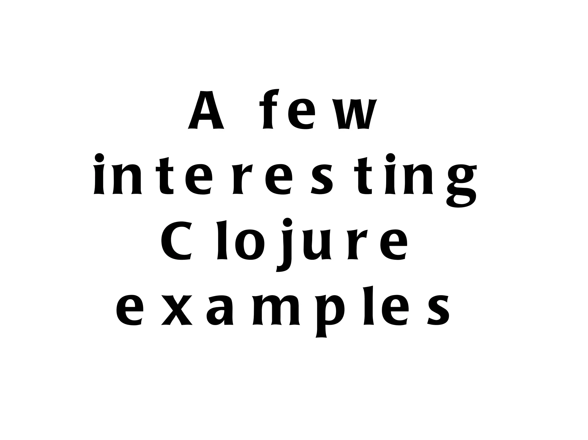 Clojure made really really simple | PPT