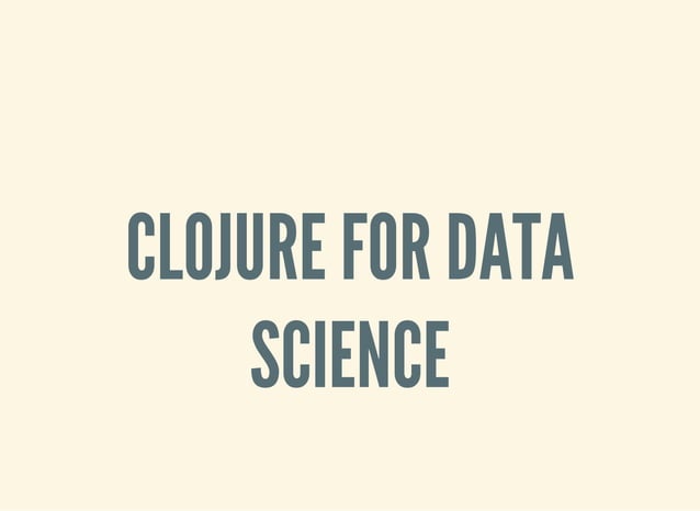 Clojure for Data Science | PPT