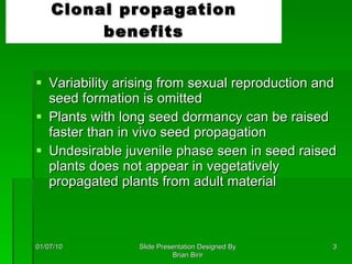 Clonal propagation tissueculture | PPT