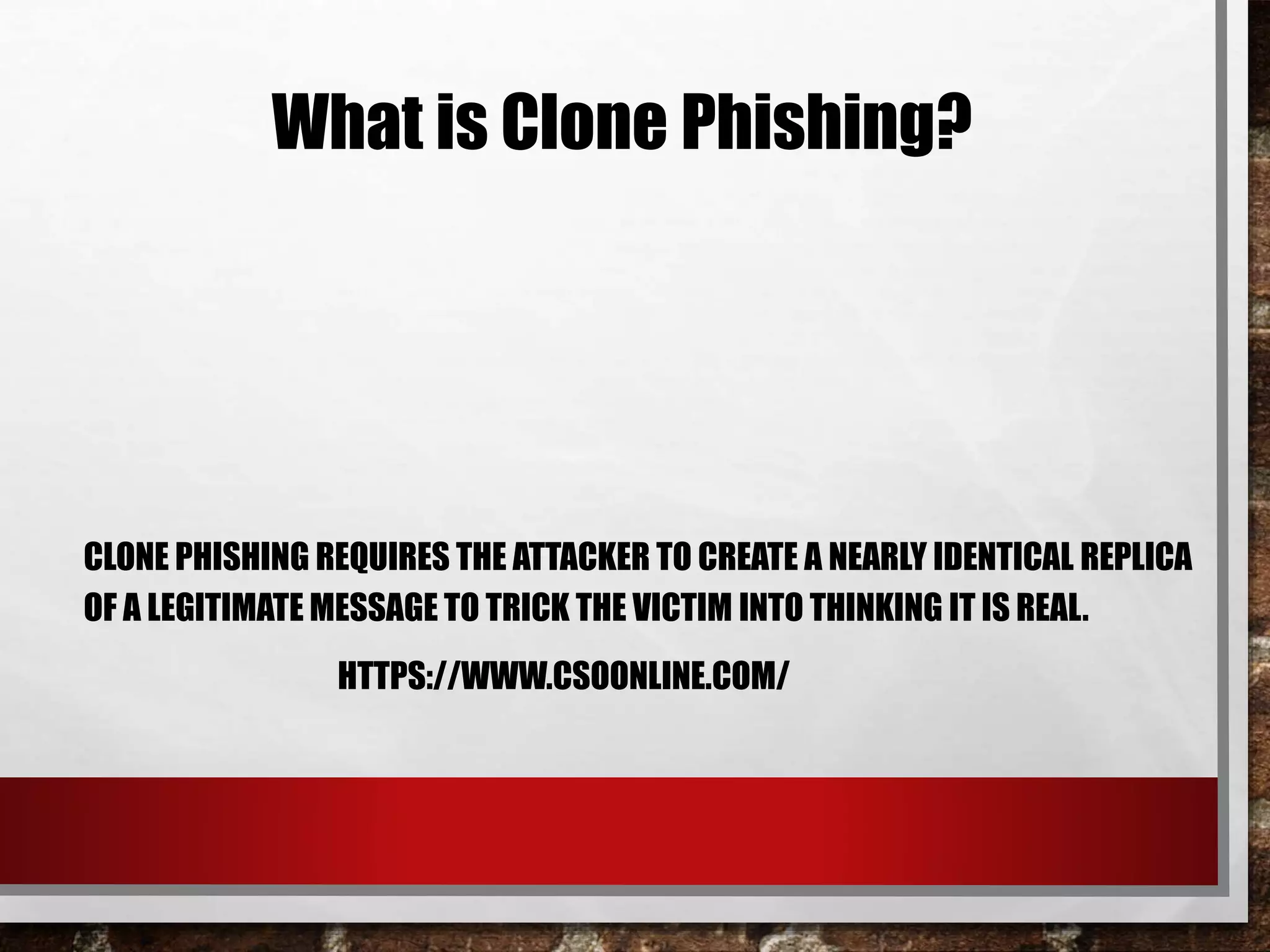 Clone phishing | PPTX