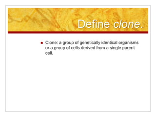4 Genetics - Cloning (by Meena) | PPT