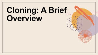 Cloning- Unlocking the Secrets of Genetic Replication - Cloning ...