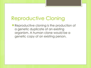 CLONING.pptxfnkjfkhwefkhfklhwekjfjehkdjj | PPT