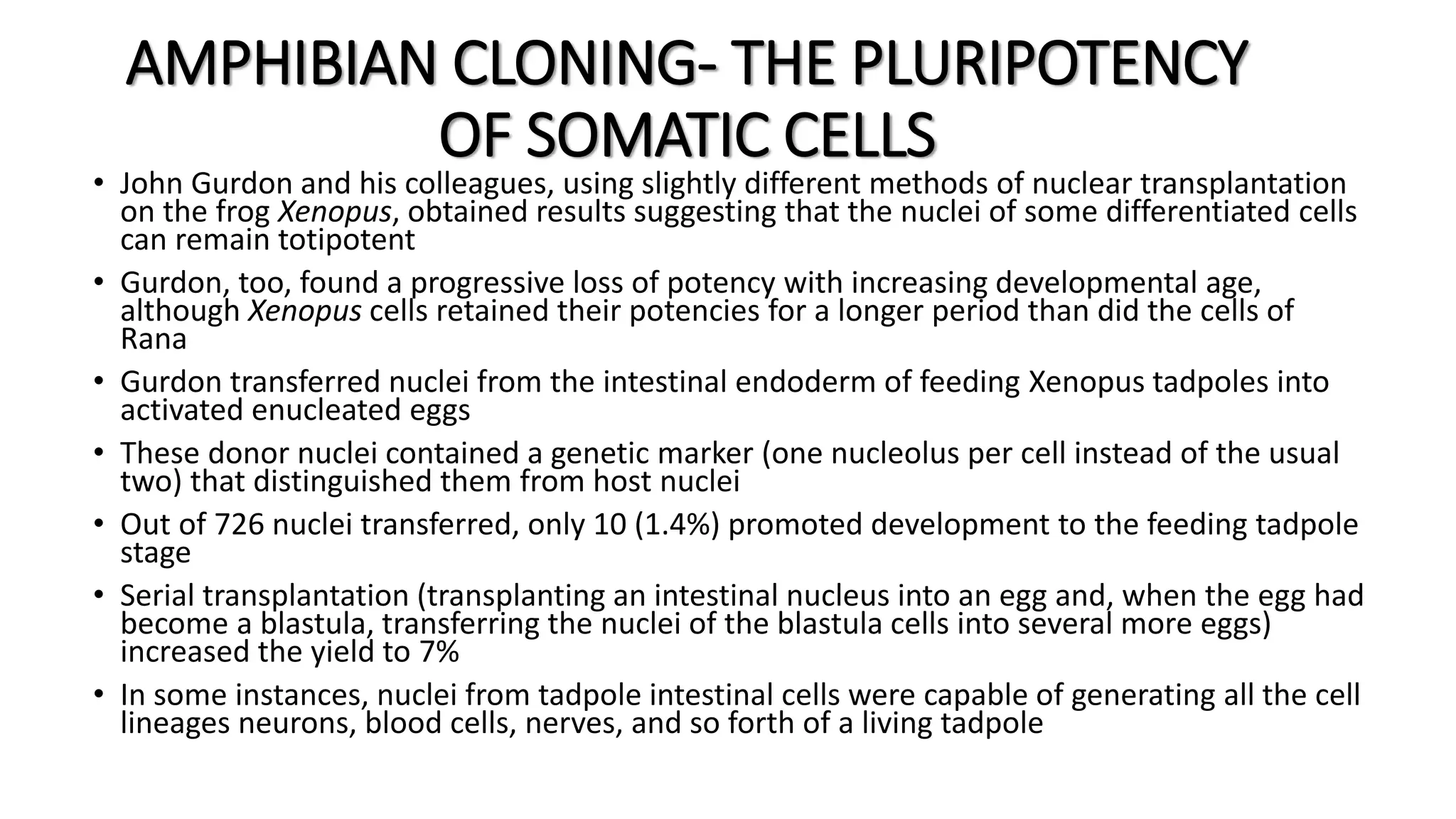 Cloning experiments in amphibians, mammals and human | PPTX
