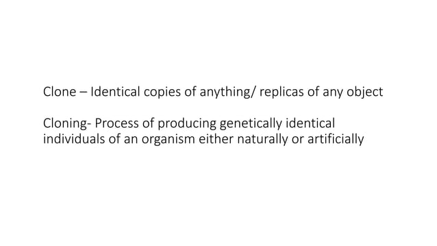 Cloning experiments in amphibians, mammals and human | PPTX