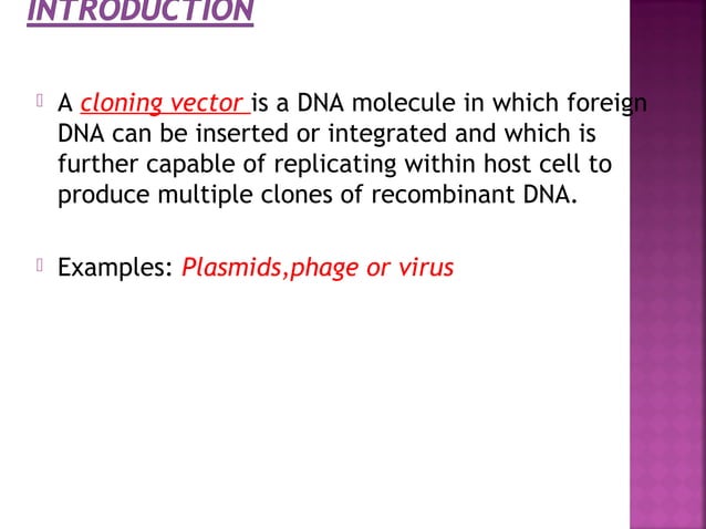 Cloning vectors | PPT | Genetics | Science
