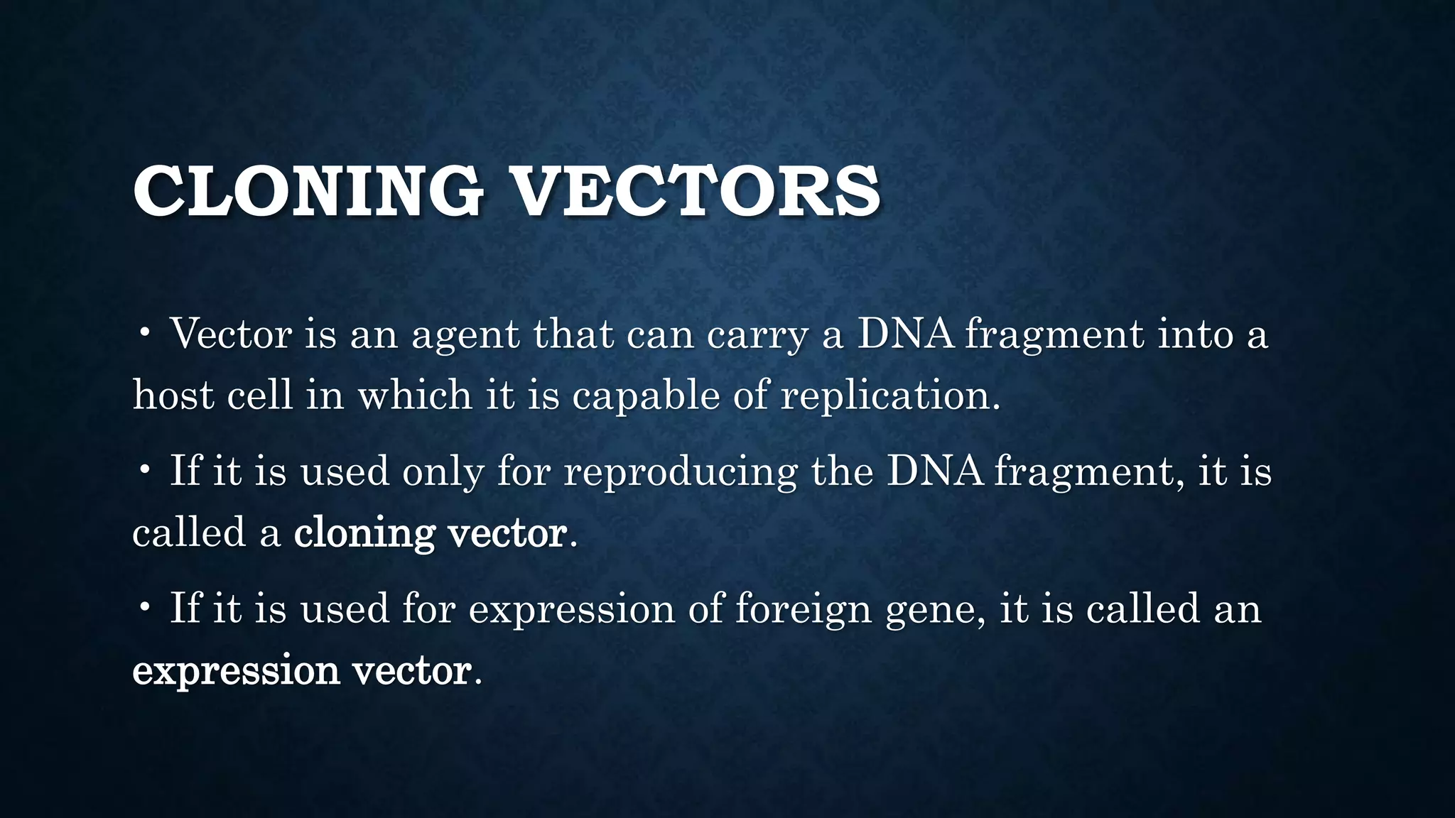 Cloning vectors by Kailash Sontakke | PPT