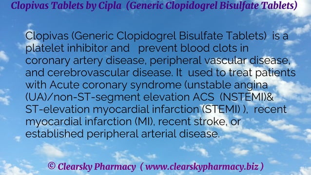 Clopivas Tablets by Cipla (Generic Clopidogrel Bisulfate Tablets) | PPT