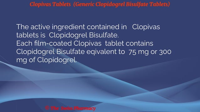 Clopivas Tablets (Generic Clopidogrel Bisulfate Tablets) | PPT
