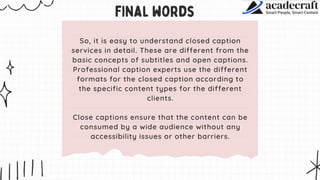 Closed caption services- Everything you need to know!.pptx