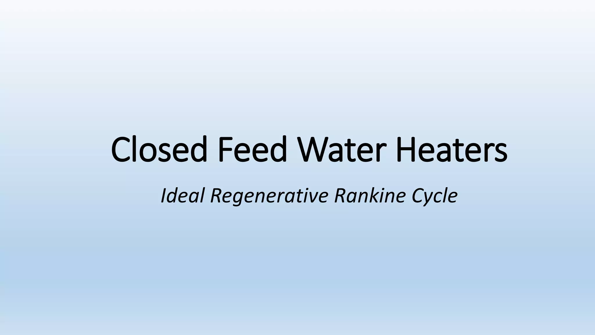 Closed feed water heaters :) | PPTX