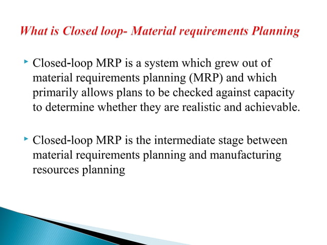 Closed Loop Mrp System Ppt