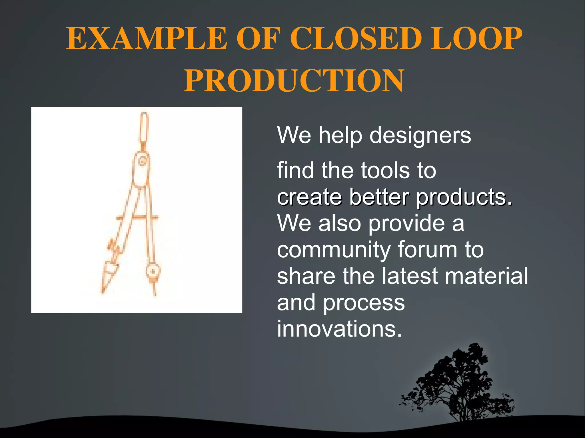 Closed loop production | ODP