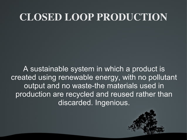Closed loop production | PPT