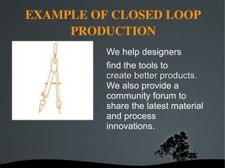 Closed loop production | ODP