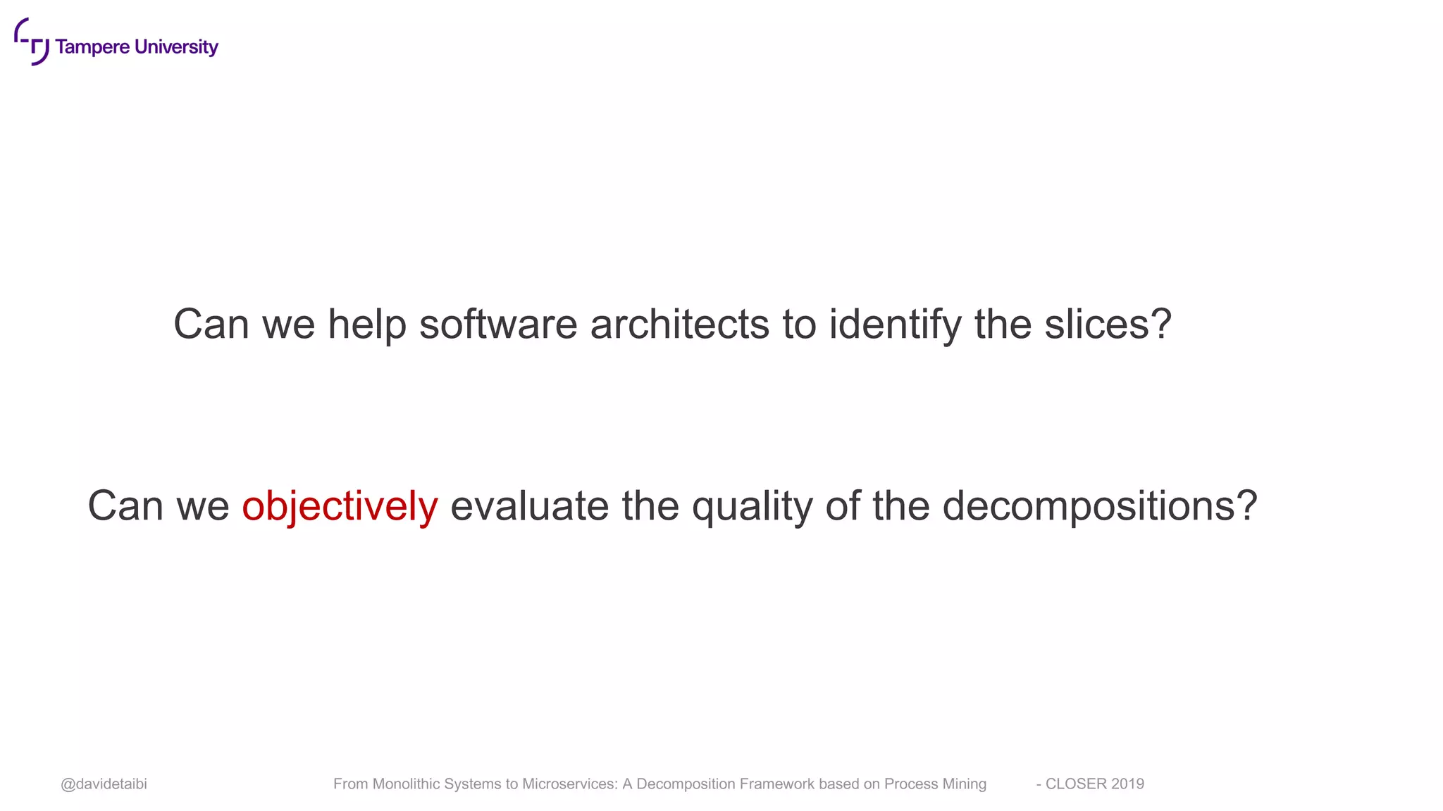From Monolithic Systems To Microservices A Decomposition Framework Based On Process Mining Pdf