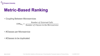 From monolithic systems to microservices. a decomposition framework based on process mining | PDF