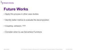 From monolithic systems to microservices. a decomposition framework based on process mining | PDF