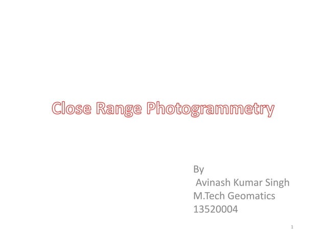 Close range photogrammetry avinash | PPT