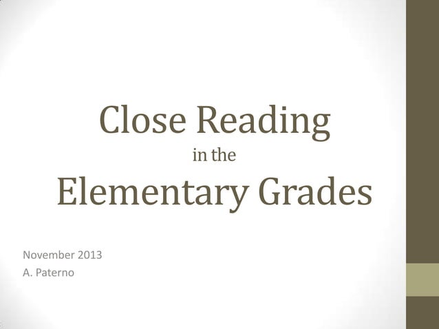 Close reading in the elementary grades | PPTX | Educational Assessment ...