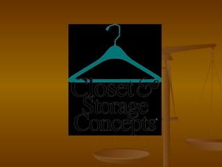 Closet & Storage Concepts Franchise Model | PPT