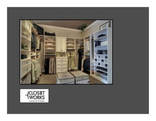 Closet Works Beautifully Designed Spaces | PDF