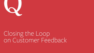 Closing the Loop on Customer Feedback | PDF