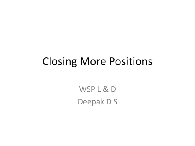 Closing more positions | PPT