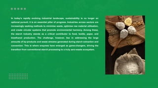 Building Zero-Waste Starch Systems with Enzymes | PPTX