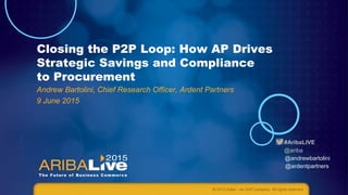 Closing the Procure-to-Pay Loop: How AP Drives Strategic Savings and Compliance to Procurement | PPT