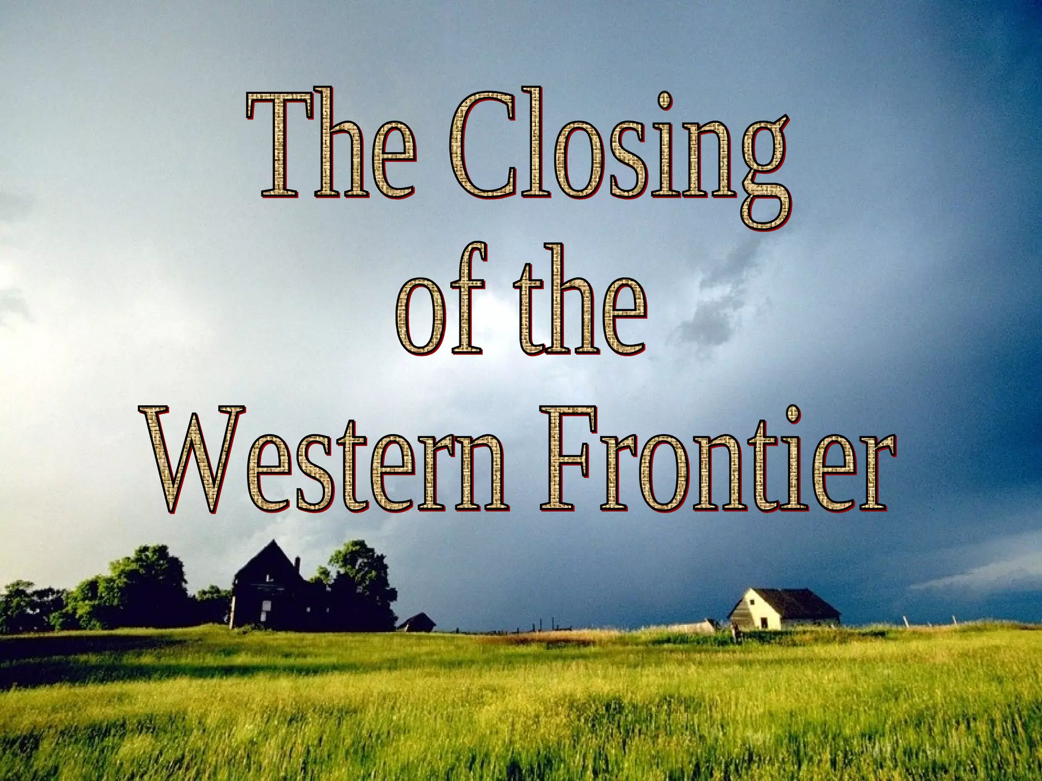 Closing The Western Frontier | PPT