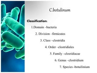 Clostridium botulinium(Microbiology) | PPTX