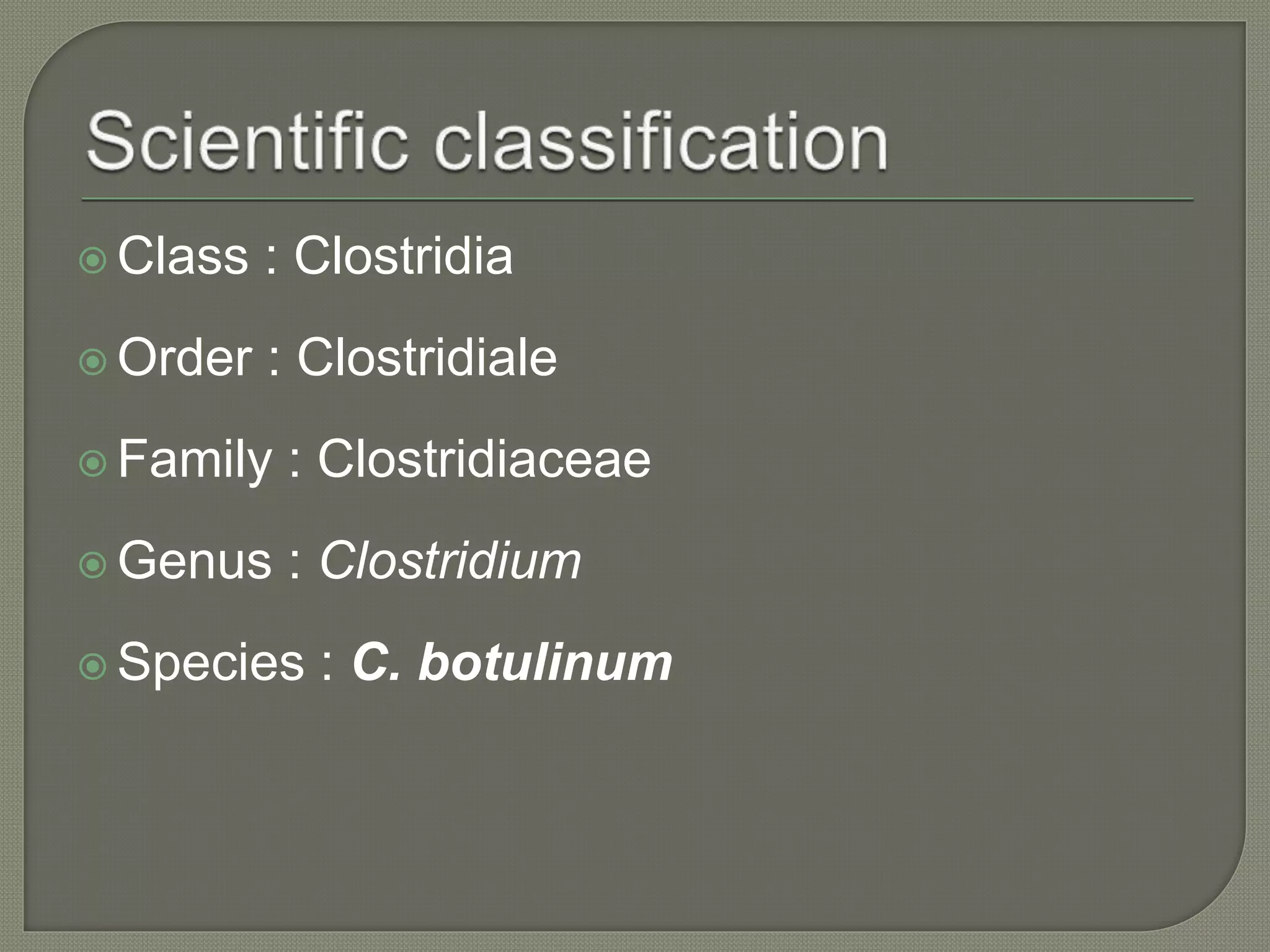 Clostridium botulinum | PPTX