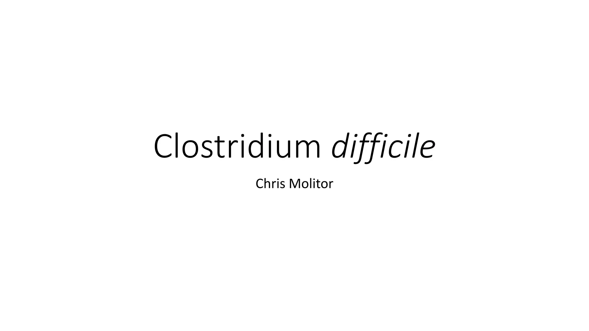 Clostridium difficile | PPT