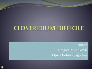CLOSTRIDIUM DIFFICILE.pptx
