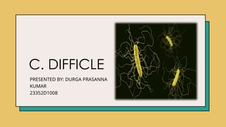 Clostridium difficile Infection Overview.pptx