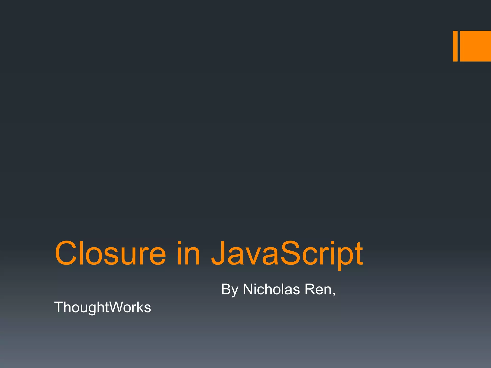 Closure | PPTX | Programming Languages | Computing