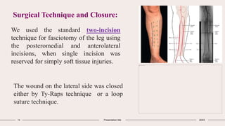 Closure of Fasciotomy wounds. A Dermatotracion technical modification.pptx