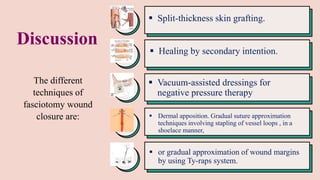 Closure of Fasciotomy wounds. A Dermatotracion technical modification.pptx