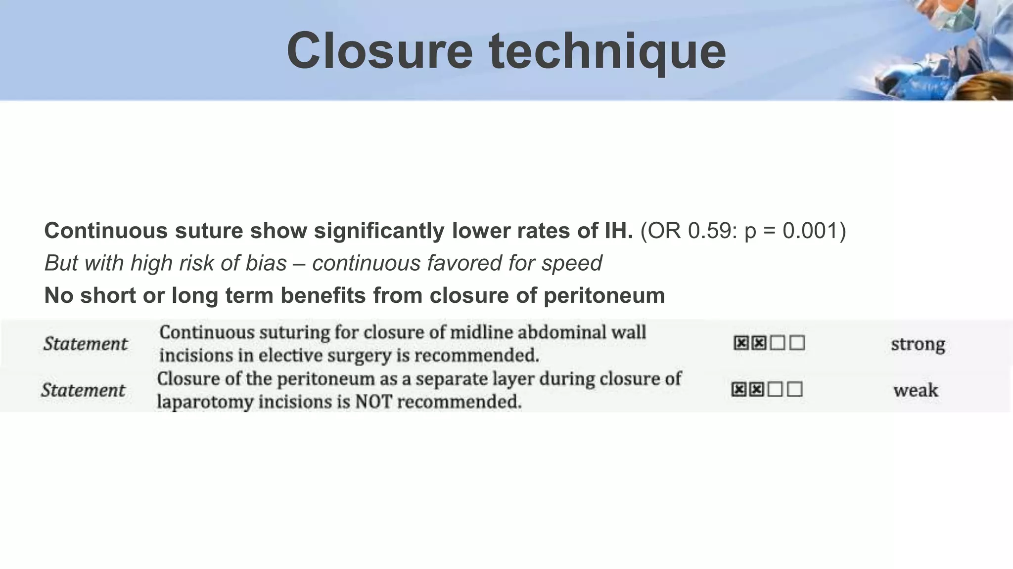 Guidelines on closure of laparotomy and prevention of incisional hernia ...